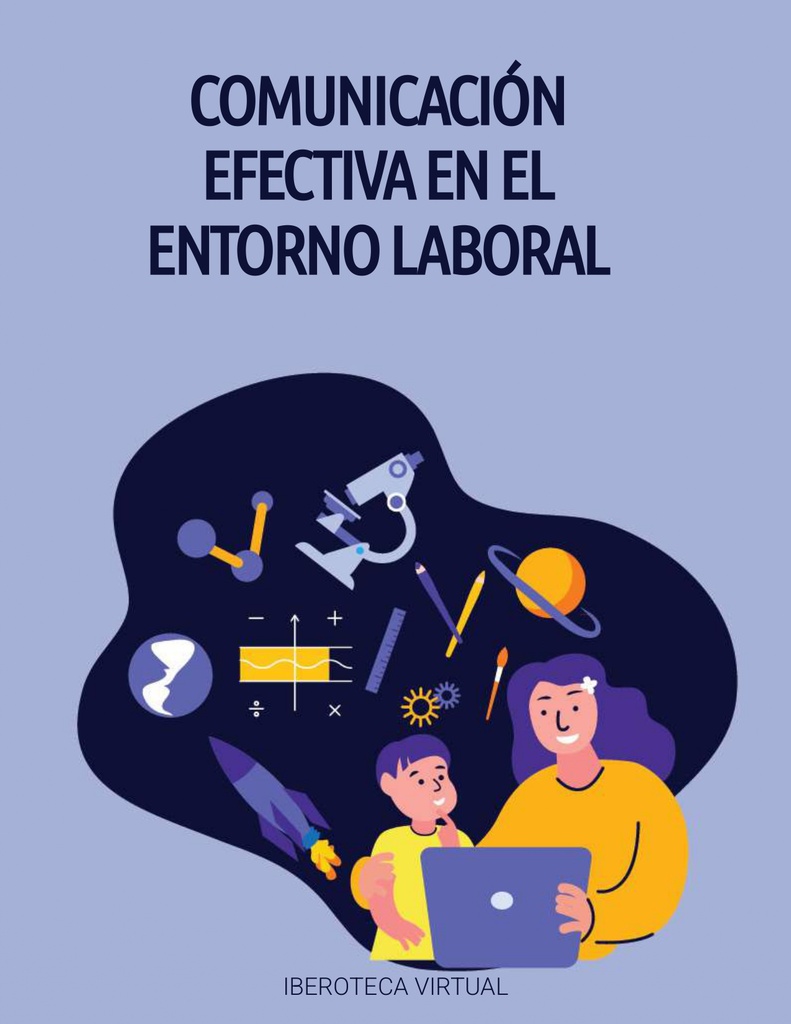 COMUNICACIÓN EFECTIVA EN EL ENTORNO LABORAL | Iberoteca